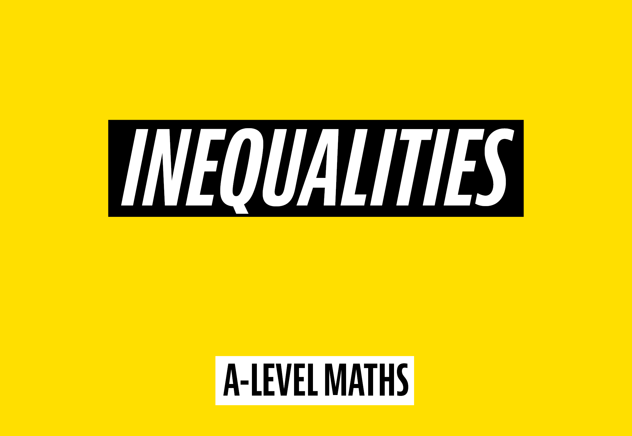 Inequalities || Free Online A-Level Maths Courses by Math with Sophie